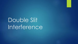 Double slit interference | PPTX