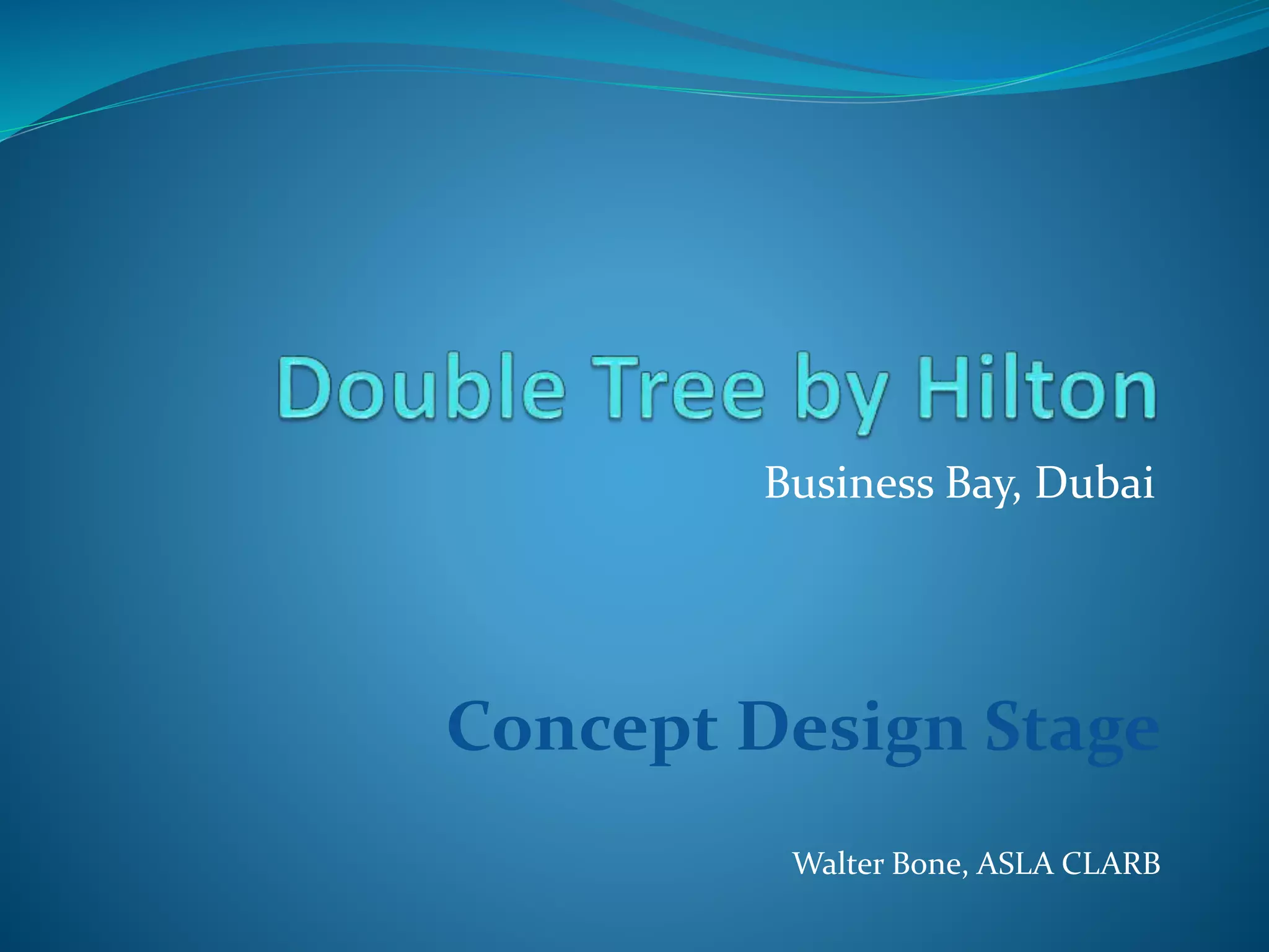 Double Tree by Hilton, Business Bay, Dubai | PPTX