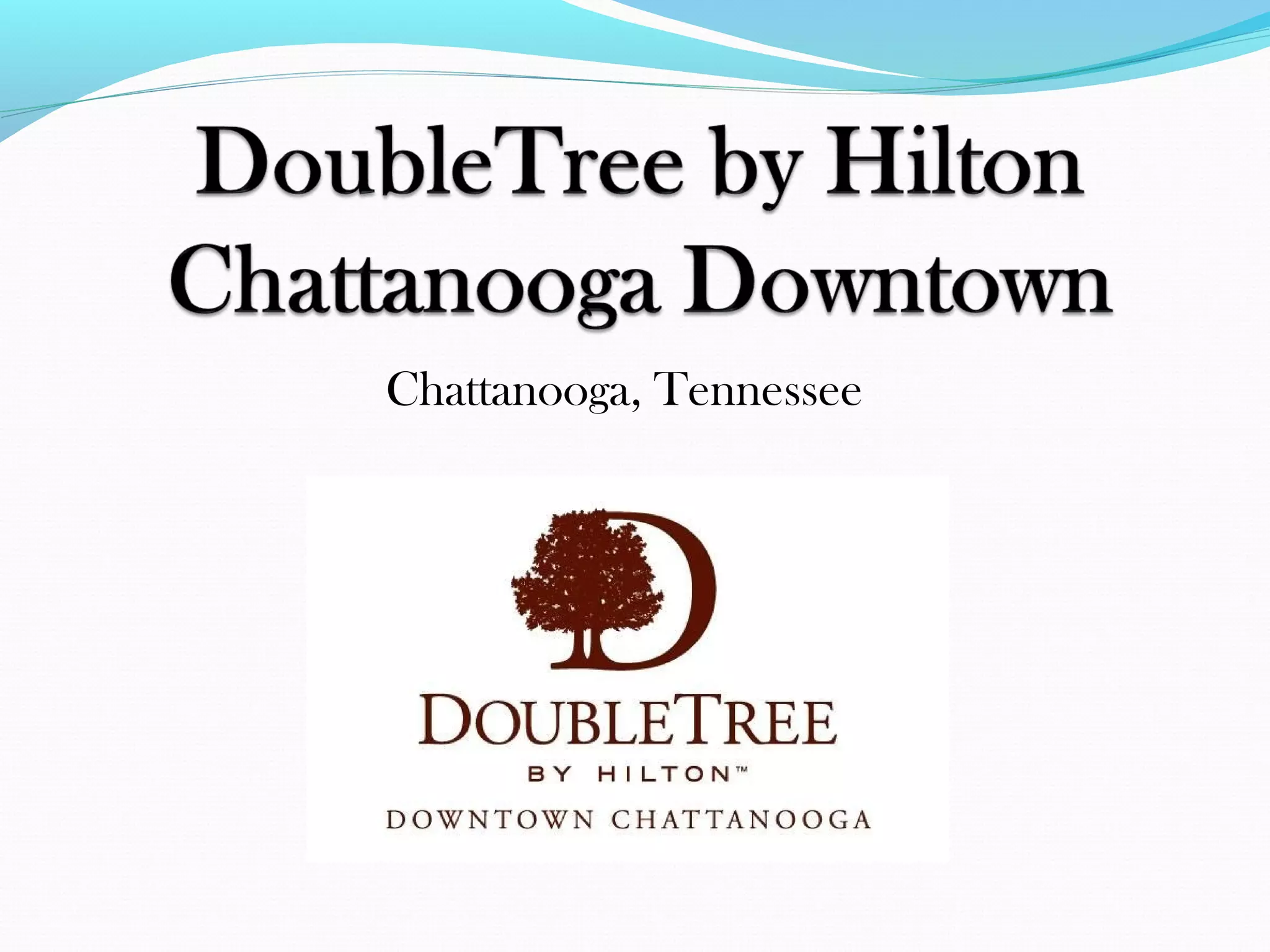 Doubletree Chattanooga Downtown | PPT