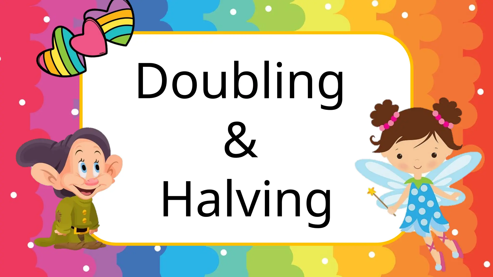 Doubling and Halving.pptx Year 2 to 4. Explanation | PPTX