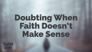 Dealing with Doubt | PDF