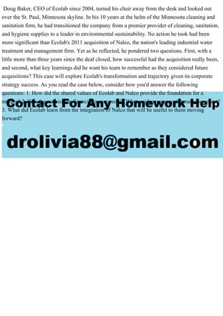 Doug Baker, CEO of Ecolab since 2004, turned his chair away from the ...