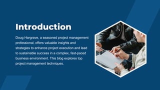Mastering Project Management: Doug Hargrave’s Proven Strategies for Success | PPT