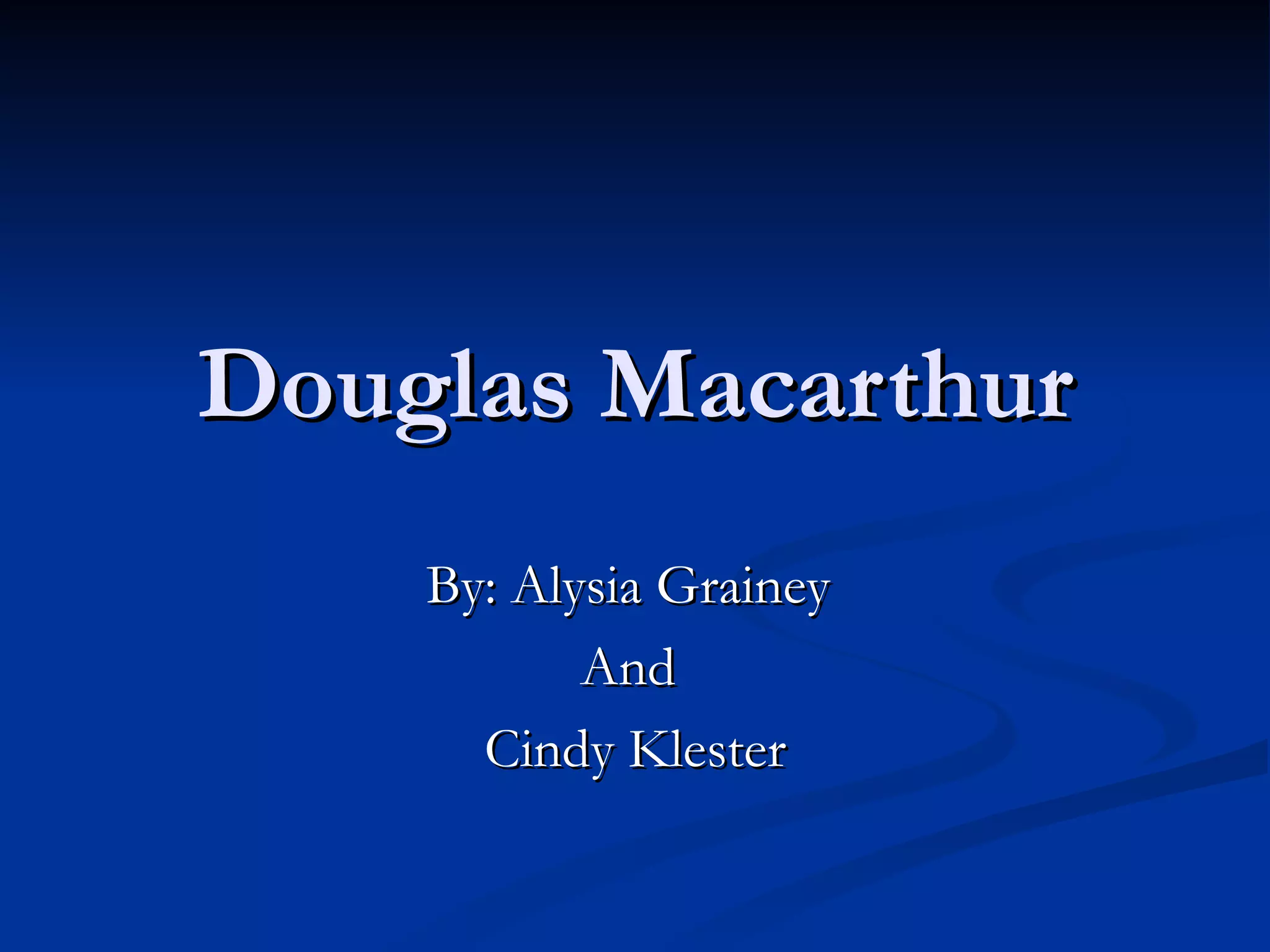 Douglas macarthur | PPT