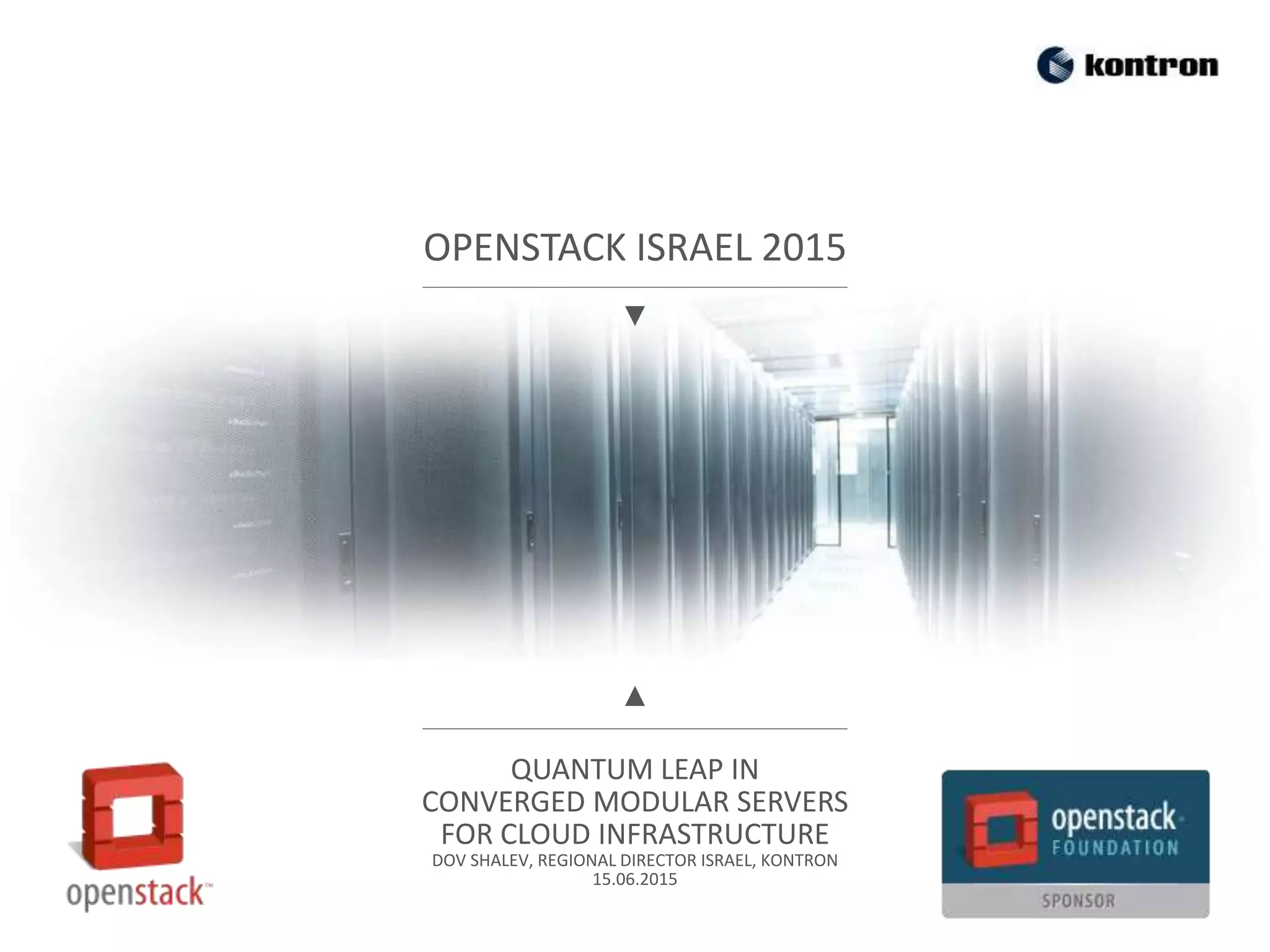 Dov Shalev, Kontron - Quantum Leap in Converged Modular Servers for Cloud Infrastructure ...