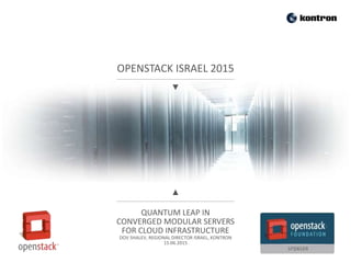 Dov Shalev, Kontron - Quantum Leap in Converged Modular Servers for Cloud Infrastructure ...