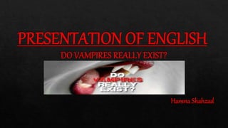 Do Vampire exist | PPT