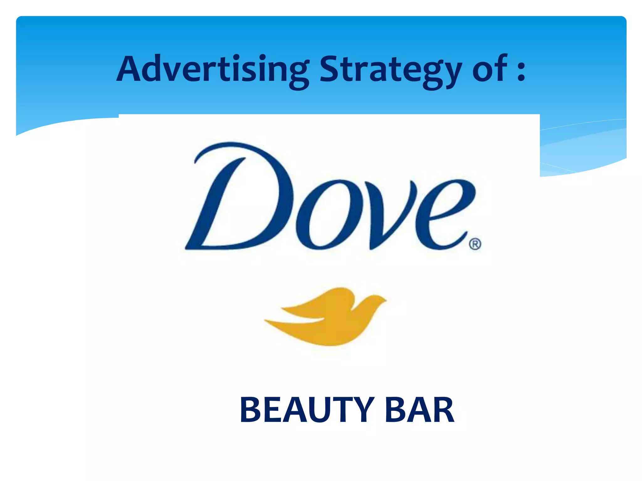 Dove advertising strategy | PPTX