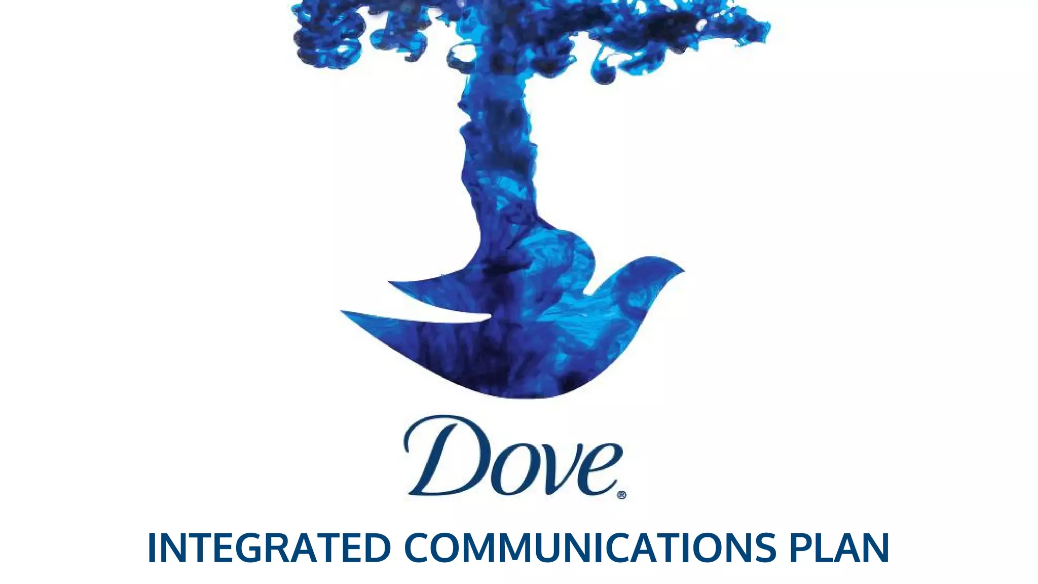 Dove leave on - Integrated Communications Plan | PDF