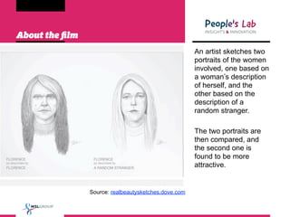 Dove Real Beauty Sketches: People’s Insights Volume 2, Issue 28 | PDF ...