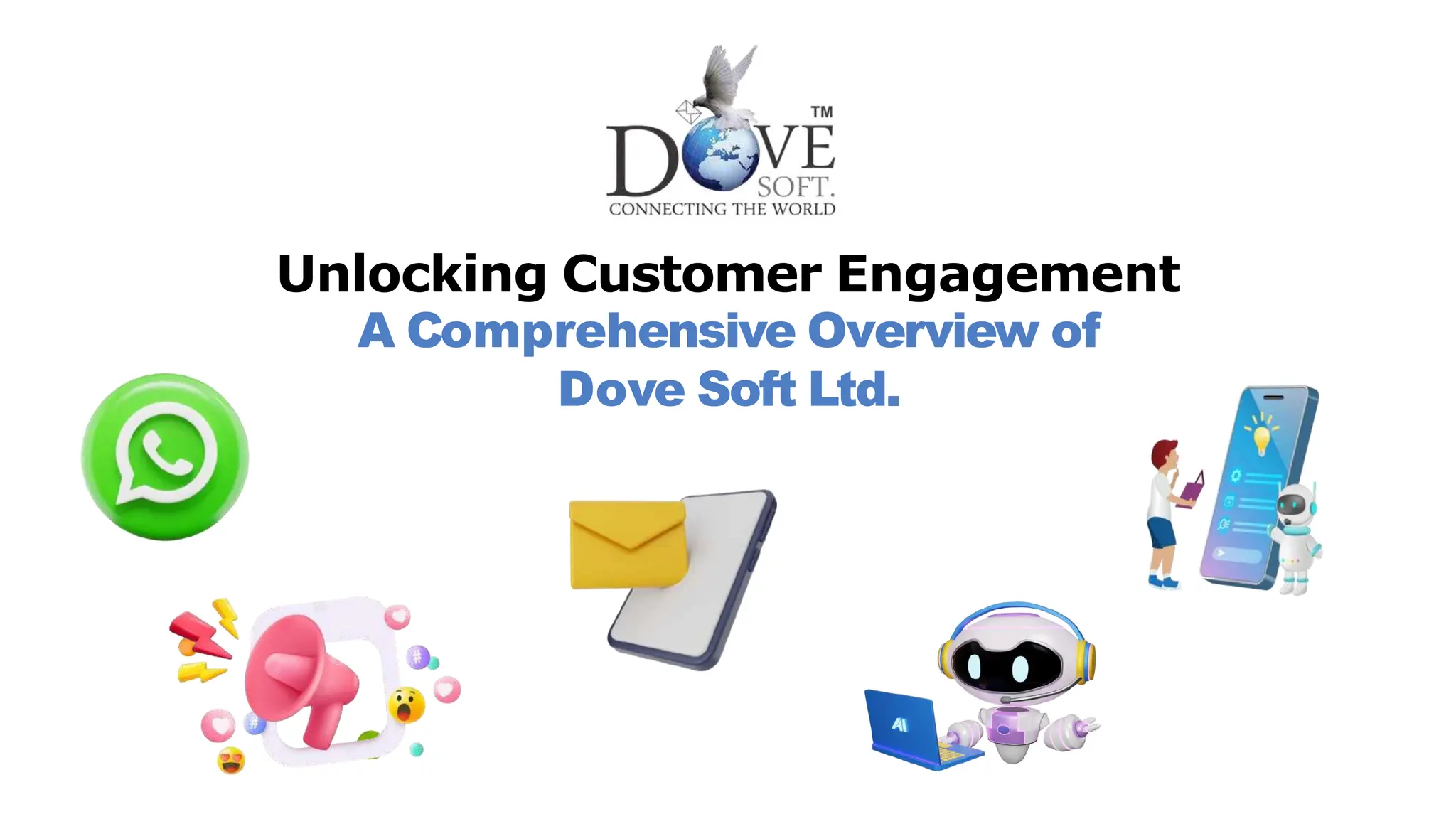 Unlocking Customer Engagement, Overview of Dove Soft Ltd | PPTX