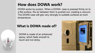 Dowa hand free sticky case | PPTX | Smartphones | Consumer Electronics