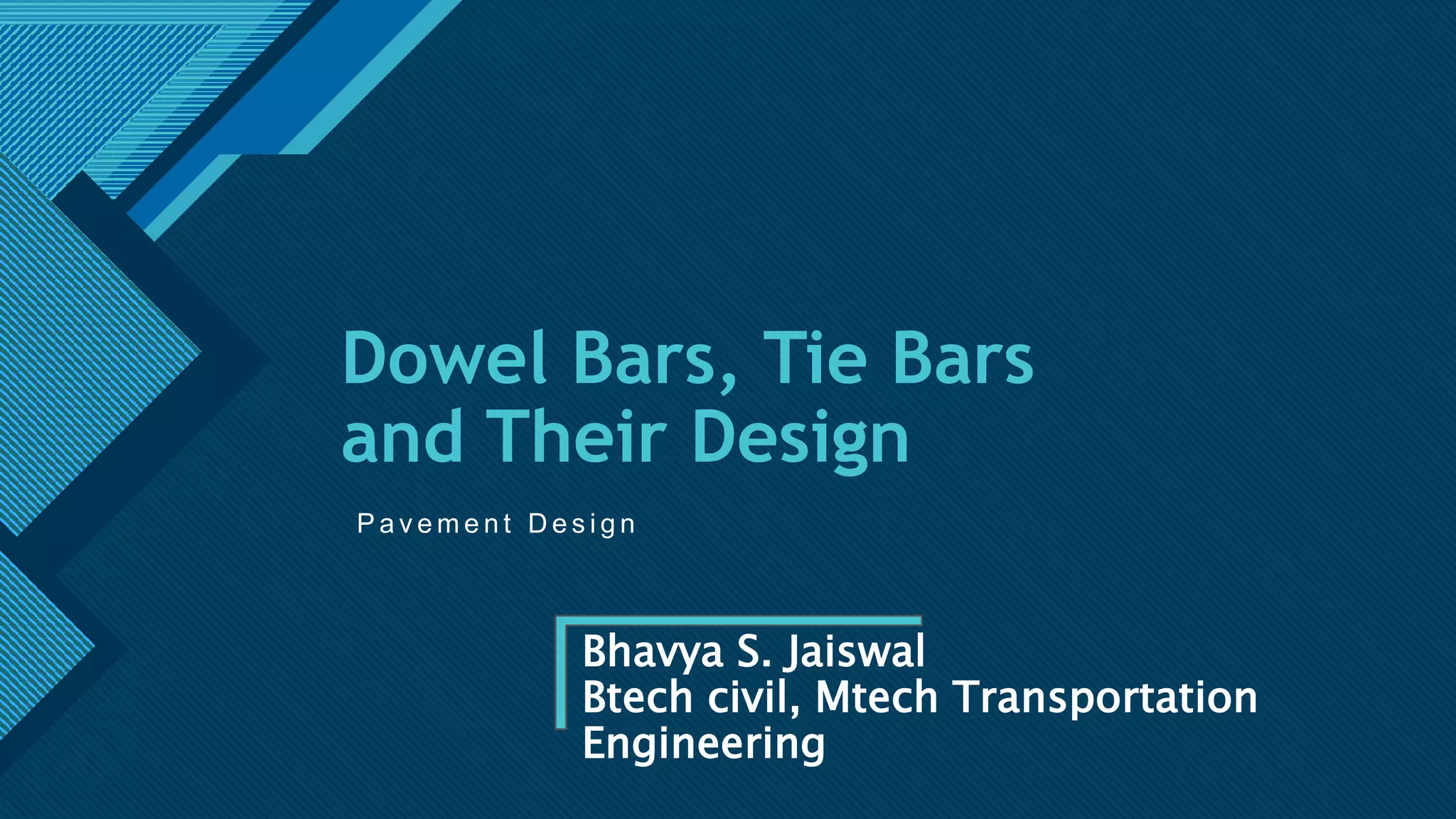 Dowel bars, tie bars and their design | PPTX