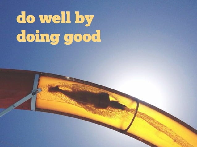 Do Well By Doing Good | PPT