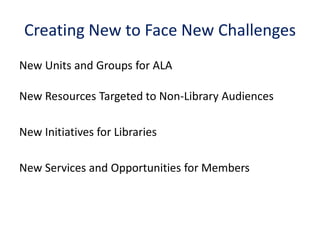 Working for the future of the Association : success stories of ALA the ...
