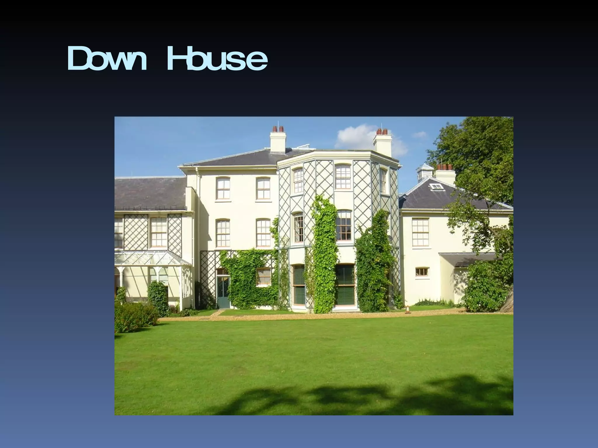 Down House | PPT