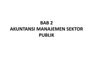 downacademia.com_asp-bab-2-3-akuntansi-manajemen-sektor-publik.pptx