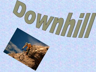 Downhill | PPT