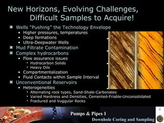 Downhole Coring and Sampling, pumpsandpipesmdhc | PPT