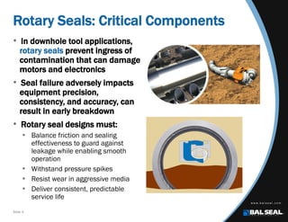 Rotary Sealing for Improved Downhole Equipment Performance | PPT