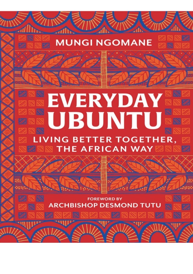 Download Everyday Ubuntu Living Better Together the African Way full