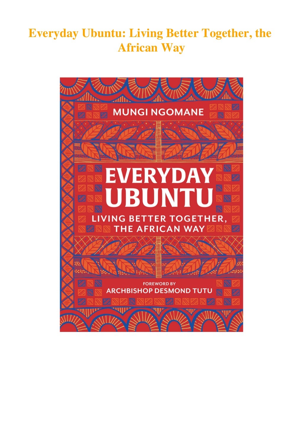 Download Everyday Ubuntu Living Better Together the African Way full
