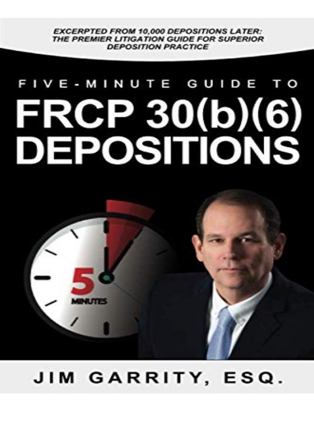 Download PDF Five-Minute Guide to FRCP 30(b)(6) Depositions unlimited