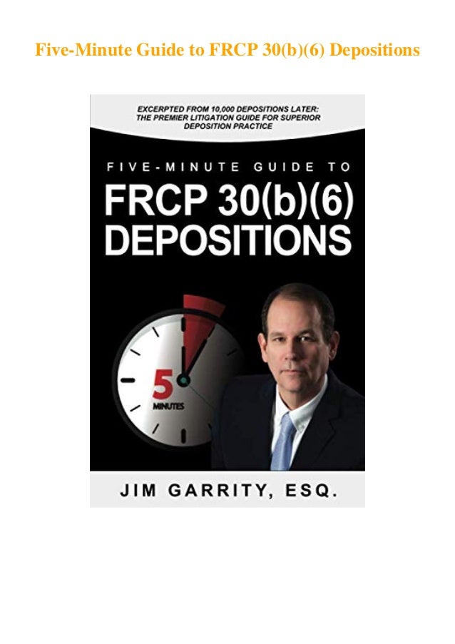 Download PDF Five-Minute Guide to FRCP 30(b)(6) Depositions unlimited