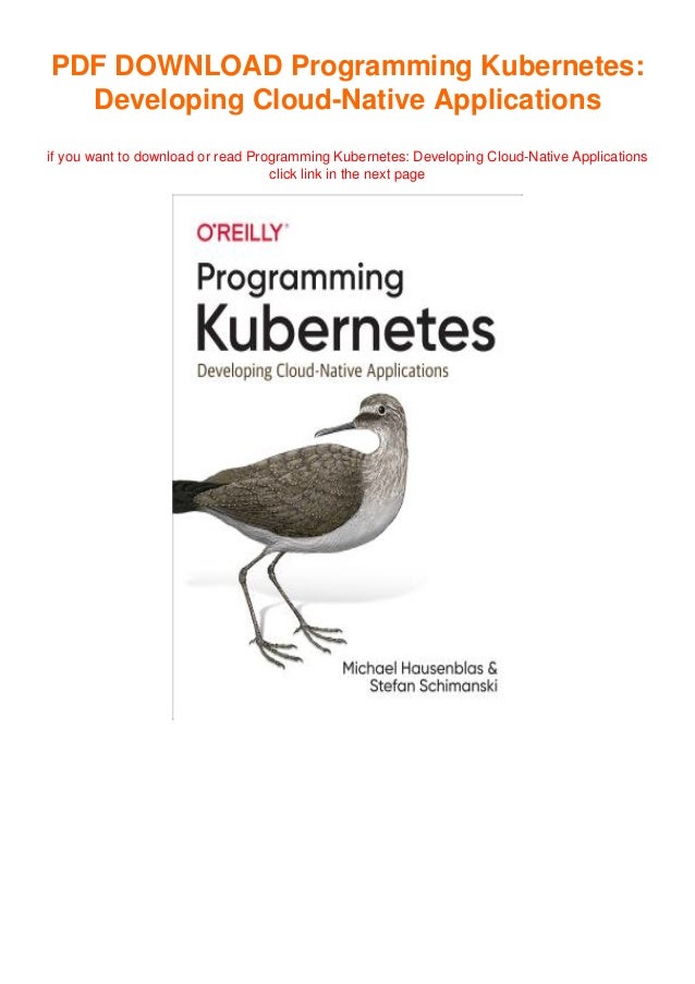 Download Programming Kubernetes Developing Cloud Native Applications