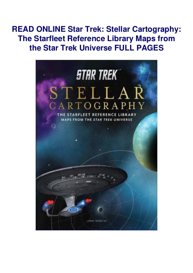 DOWNLOAD Star Trek: Stellar Cartography: The Starfleet Reference ...