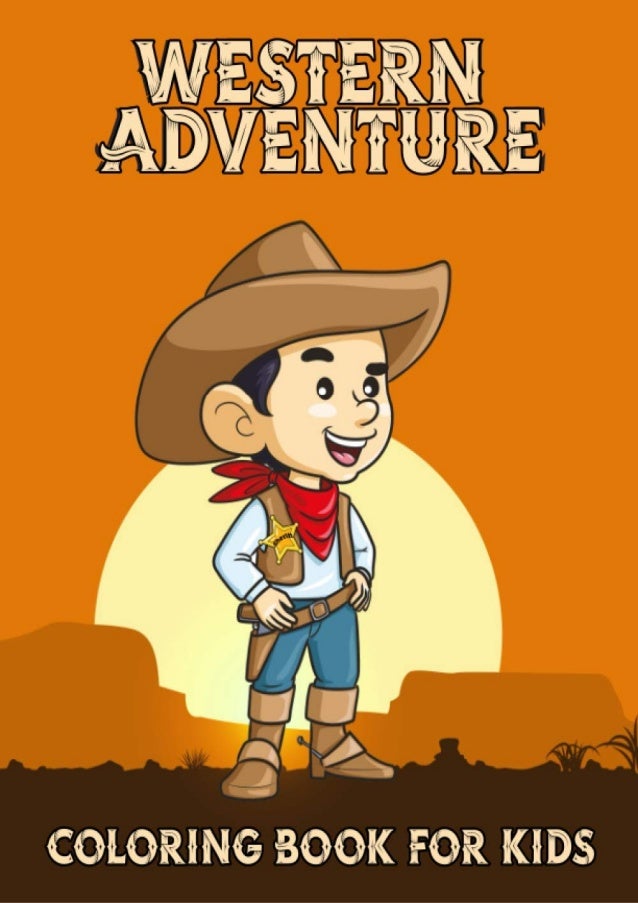 [DOWNLOAD] Western Adventure Coloring Book for Kids: Cowboy, Cowgirls ...