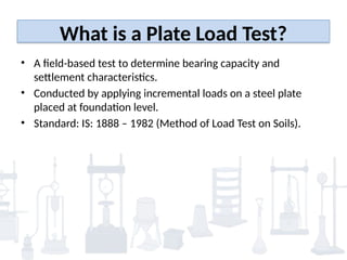Presentation on Plate Load Test and its importance in Geotechnical ...