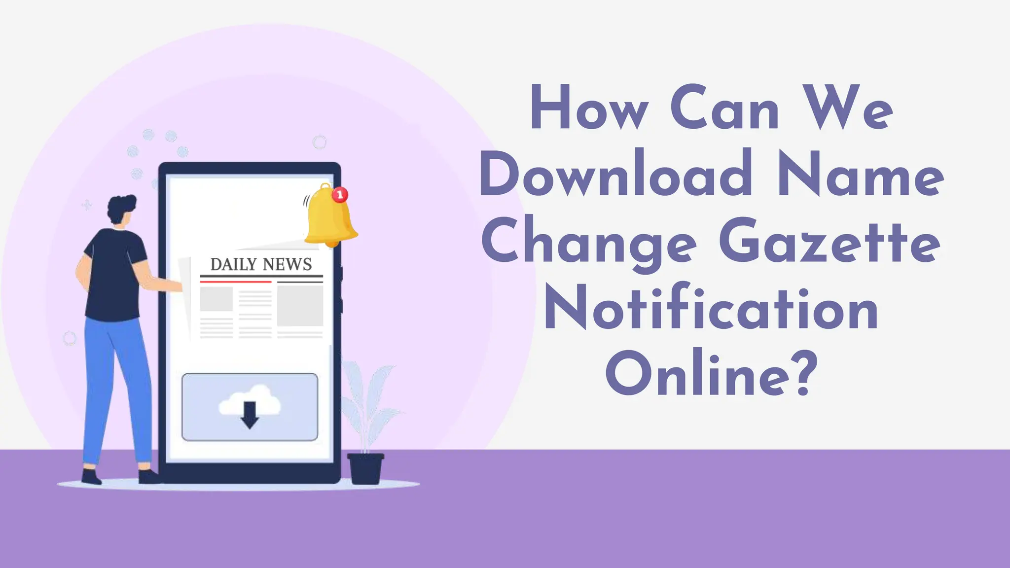 How Can We Download Name Change Gazette Notification Online? | PPTX