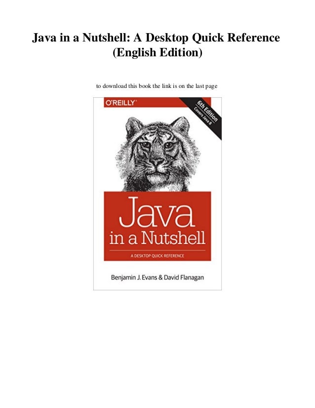 Java in a Nutshell: A Desktop Quick Reference (English Edition) Java in a Nutshell: A Desktop Quick Reference (English Edition)
