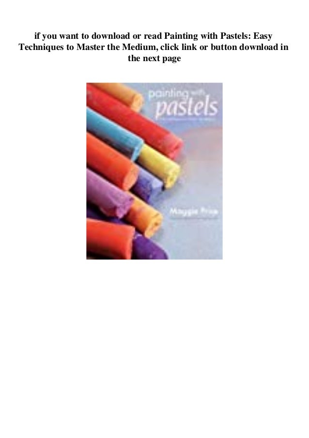 Soft Pastel Techniques Pdf / How to paint with oil pastels curious about learning expert oil ...