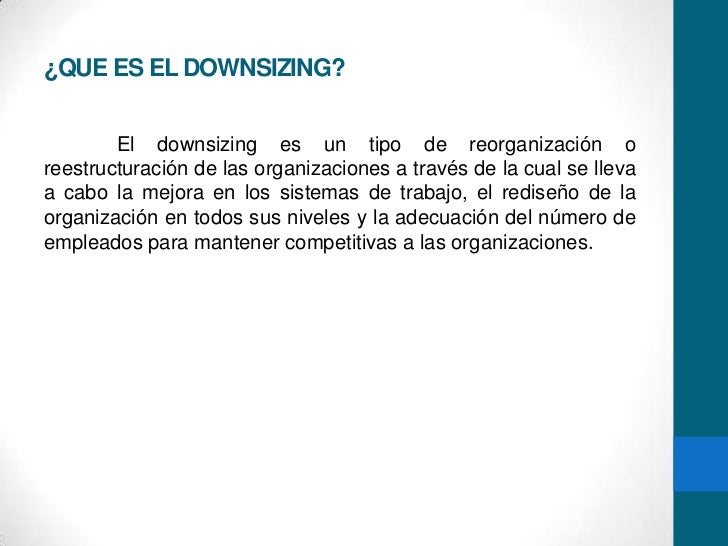 Downsizing downsizing