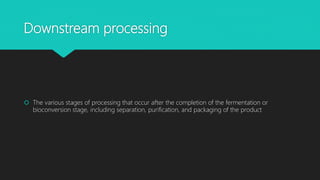 Downstreaming process | PPTX
