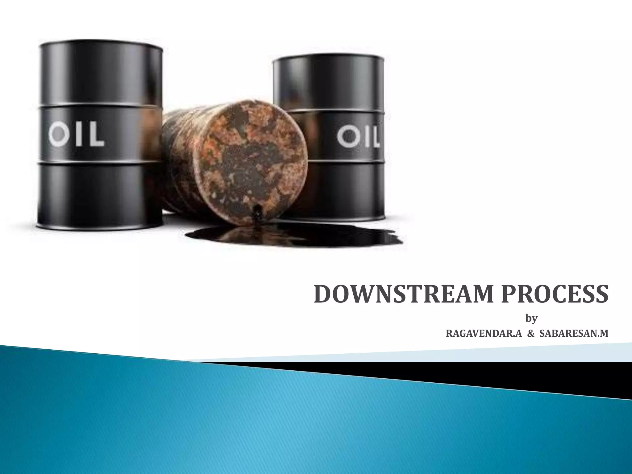 Downstream ppt | PPTX