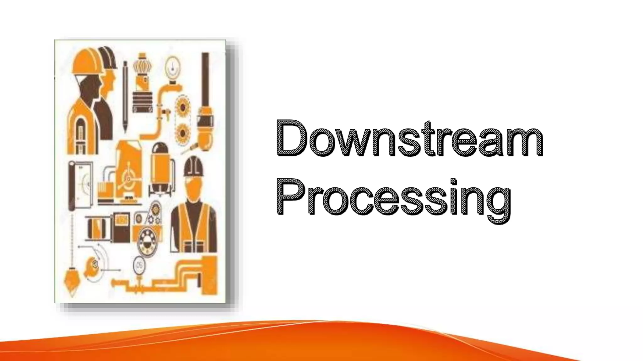 Down stream presentation | PPTX