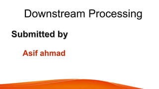 Down stream presentation | PPTX