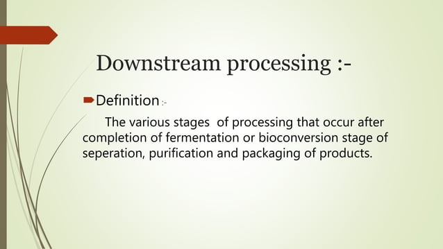 Downstream processing - industrial microbiology | PPTX