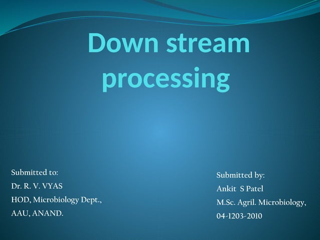 down stream processing- ankit.pptx baca aau | PPT