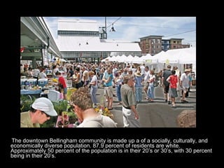 Appendix F: Photo Essay Downtown Bellingham | PPT