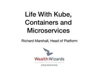 DoxLon | Life with kube, containers and microservices | PPT