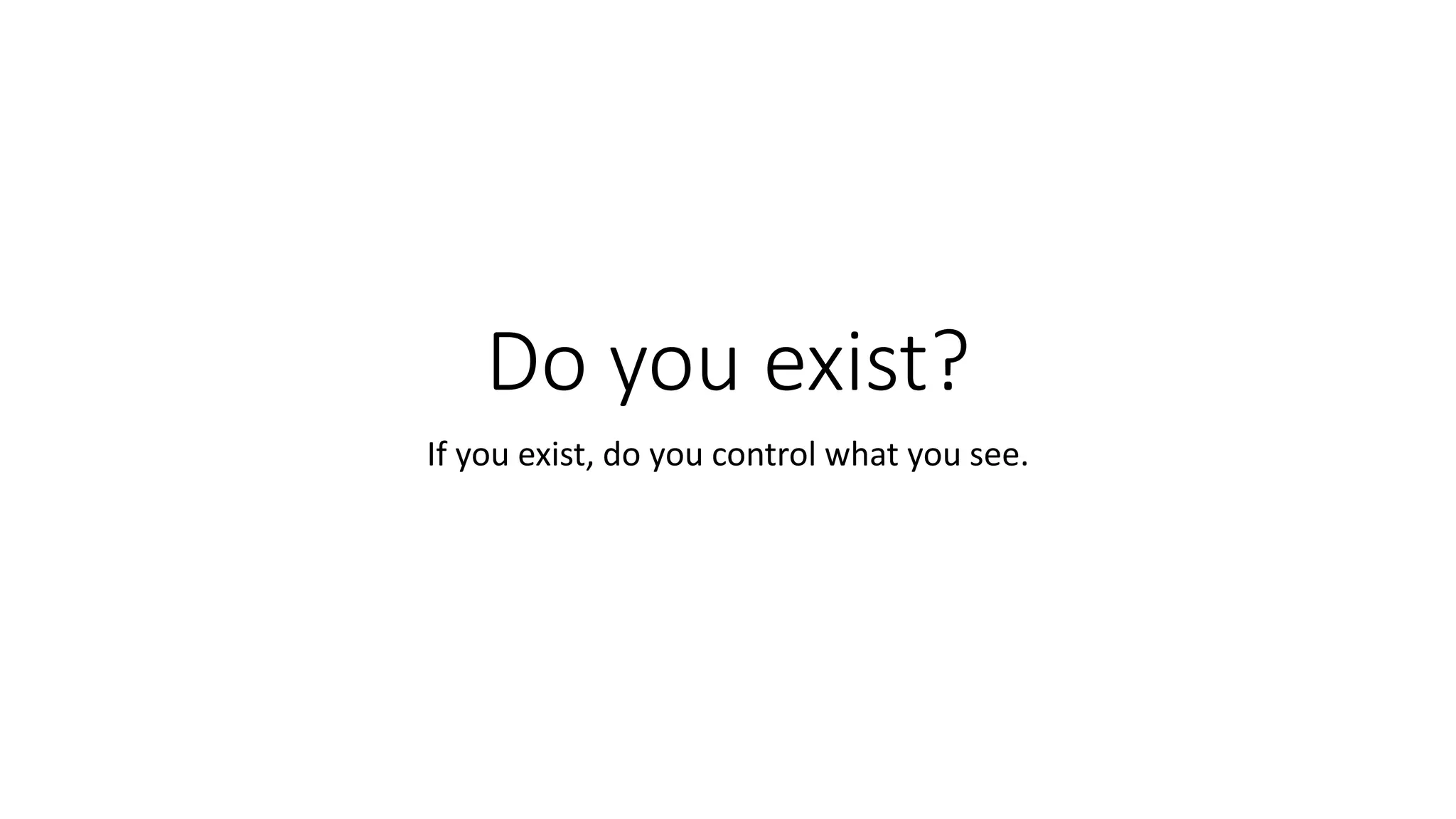 Do you exist? | PPTX