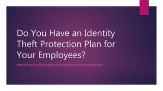 Do you have an identity theft protection plan | PPTX | Crime & Harmful ...