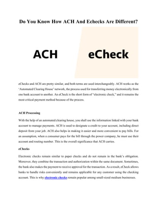 Do You know How ACH And eChecks Are Different | PDF