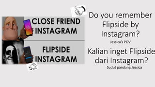 Flipside Feature by Instagram, Yay or Nay? | PPT