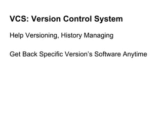 DO YOU WANT TO USE A VCS | PPT