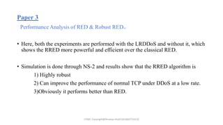 Low Rate DDoS attack using Improved Robust Random Early Detection | PPTX